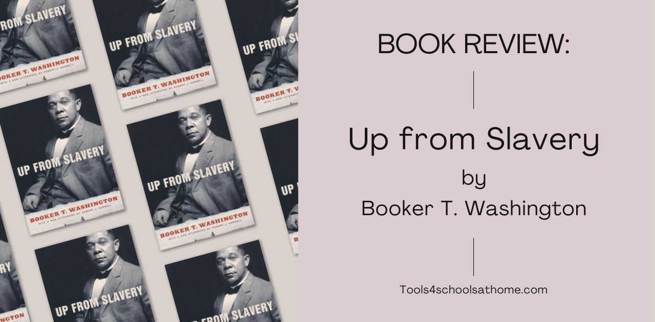 Book Review: "Up from Slavery" by Booker T. Washington - Tools 4 ...